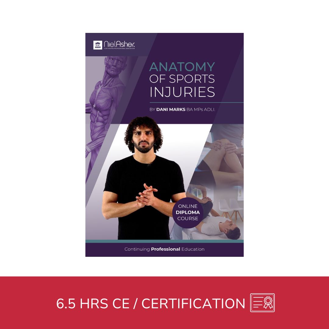 Anatomy of Sports Injuries (6.5 hrs) | Niel Asher Education