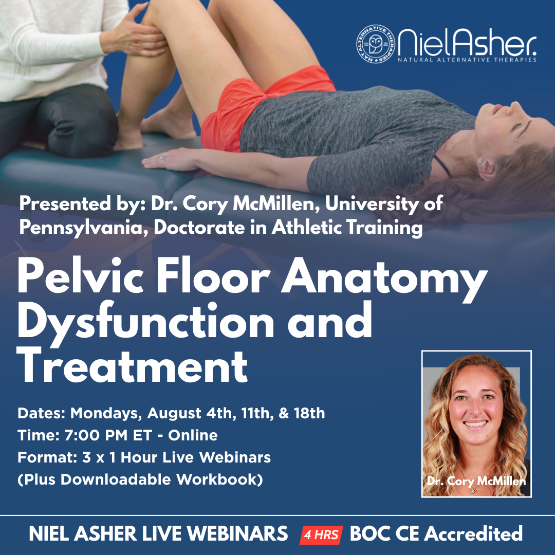 Pelvic Floor Anatomy, Dysfunction and Treatment: Live CE Webinars